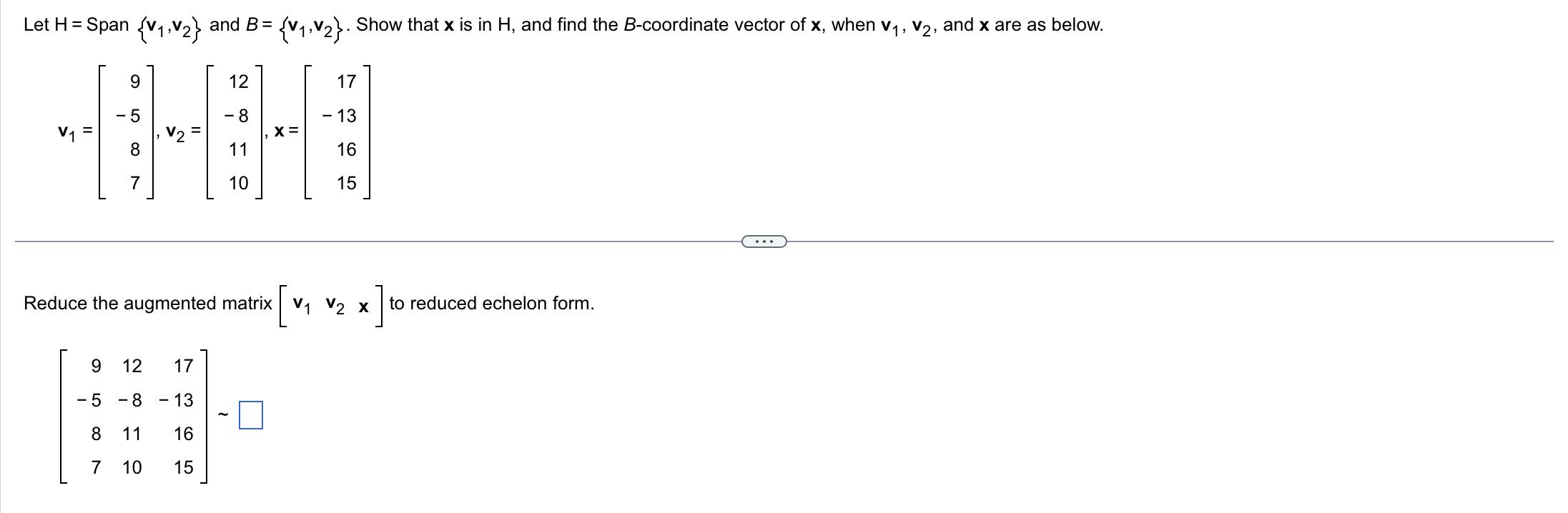 Solved Let H=Span{v1,v2} and B={v1,v2}. Show that x is in H, | Chegg.com