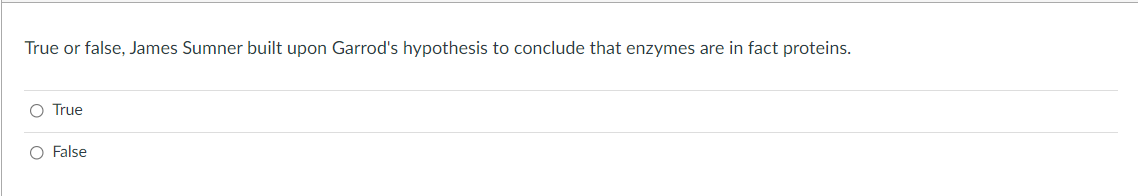 Solved True or false, James Sumner built upon Garrod's | Chegg.com