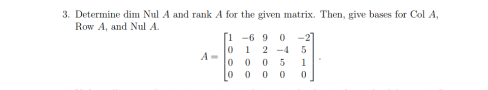 Solved 3. Determine dim Nul A and rank A for the given | Chegg.com