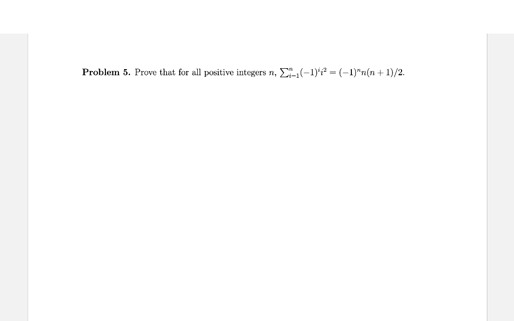 Solved Problem 5. Prove that for all positive integers n, | Chegg.com
