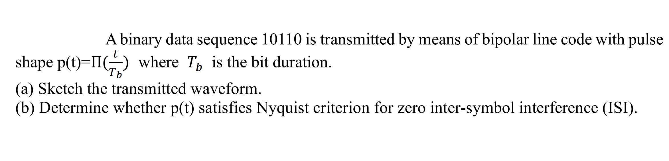 Solved A binary data sequence 10110 is transmitted by means | Chegg.com