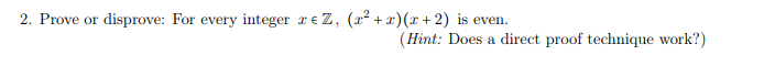 Solved 2. Prove or disprove: For every integer | Chegg.com