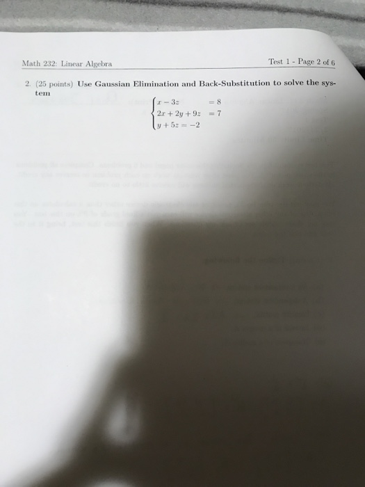 Solved Use Gaussian Elimination and Back-Substitution to | Chegg.com