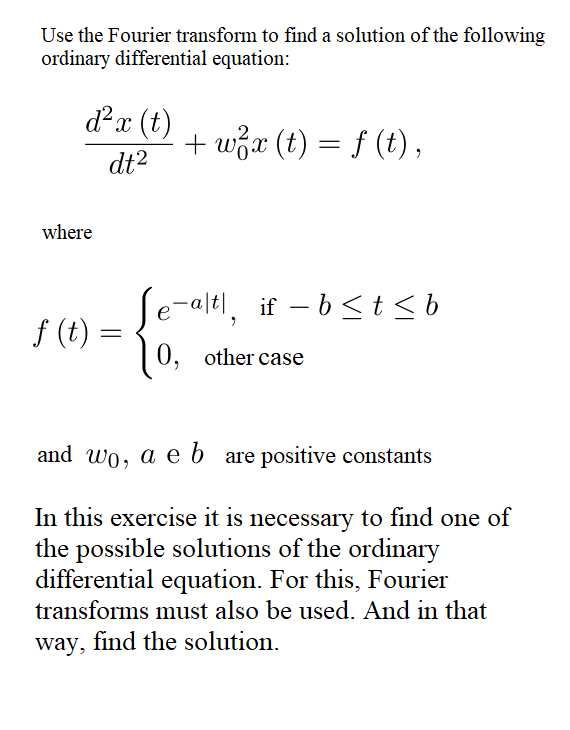 Solved Use the Fourier transform to find a solution of the | Chegg.com