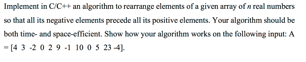 Solved Implement in C/C++ an algorithm to rearrange elements | Chegg.com