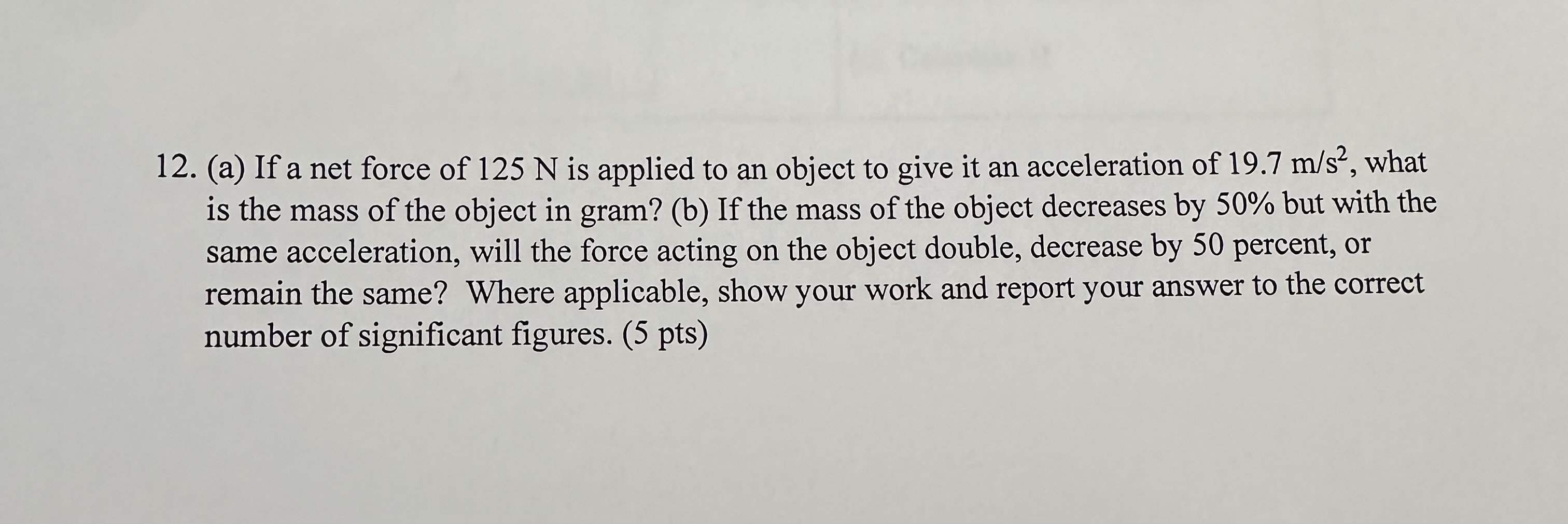 Solved (a) ﻿If a net force of 125N ﻿is applied to an object | Chegg.com