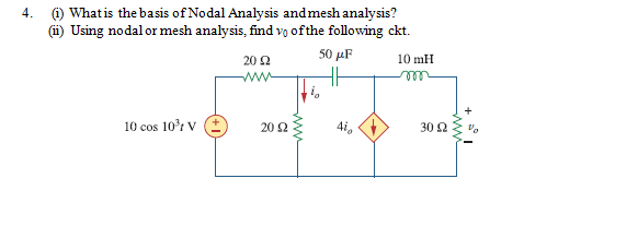Solved 4. What is the basis of Nodal Analysis and mesh | Chegg.com