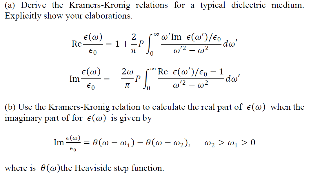 (a) Derive the Kramers-Kronig relations for a typical | Chegg.com