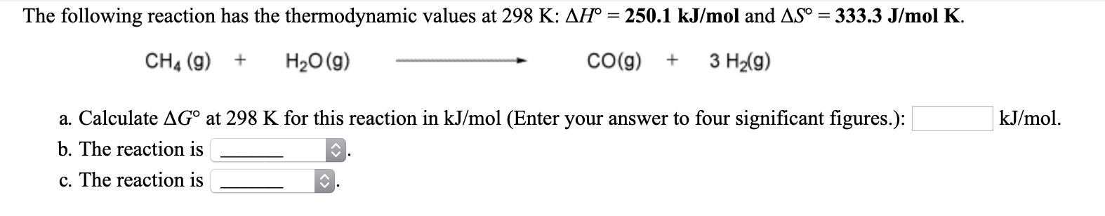 Solved The following reaction has the thermodynamic values | Chegg.com