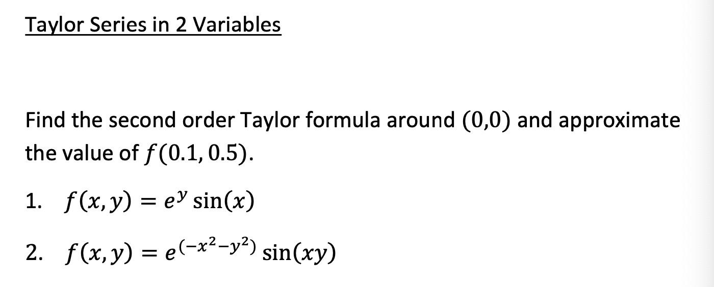 Solved Taylor Series in 2 Variables Find the second order | Chegg.com