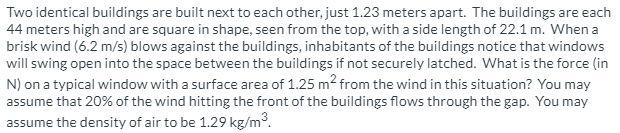 Solved Two identical buildings are built next to each other, | Chegg.com