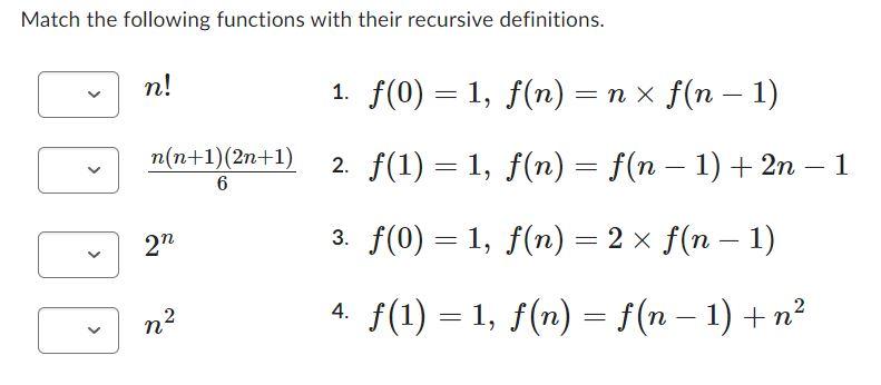 Solved Match the following functions with their recursive | Chegg.com