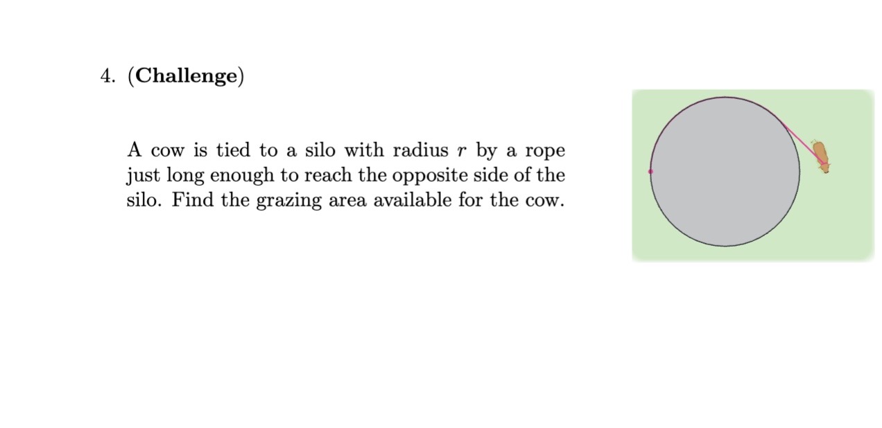 Solved A cow is tied to a silo with radius r by a rope just | Chegg.com