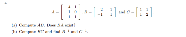 Solved A=⎣⎡4−11101⎦⎤,B=[2−1−11] and C=[1112] (a) Compute AB. | Chegg.com