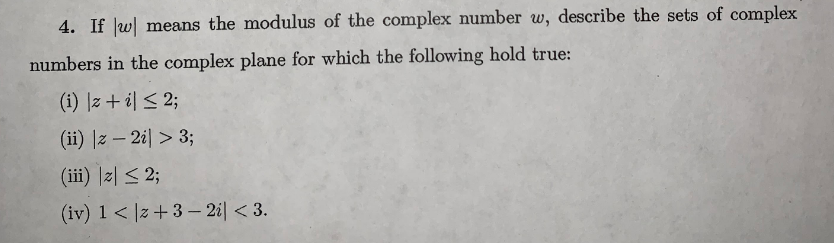 Solved 4. If ∣w∣ means the modulus of the complex number w, | Chegg.com