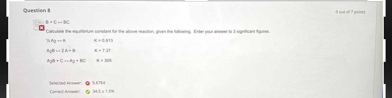 Solved estion 8 0 out of 7 points B+C↔BC Calculate the | Chegg.com