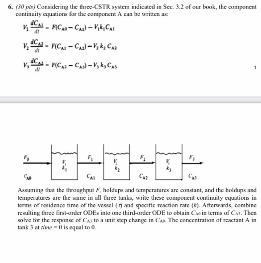 Solved 6. (30 pts) Considering the three-CSTR system | Chegg.com