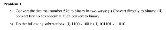 Solved Problem 1 a) Convert the decimal number 576 to binary | Chegg.com