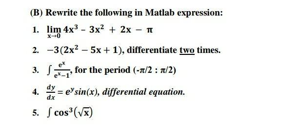 Solved (B) Rewrite the following in Matlab expression: 1. | Chegg.com