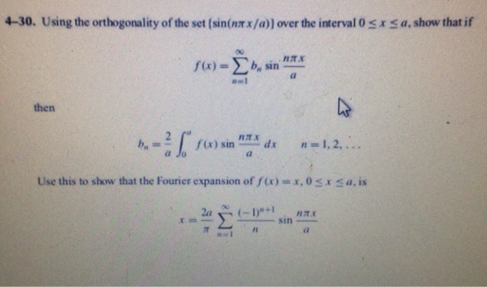 Solved 4-30. Using the orthogonality of the set (sin(nr | Chegg.com