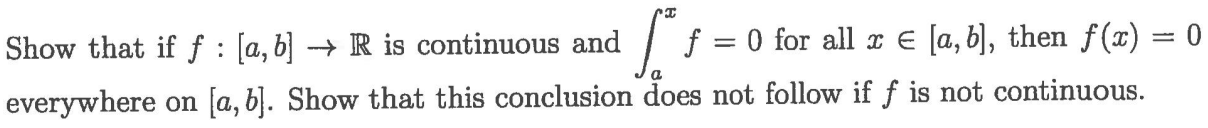 Solved Show that if f:[a,b]→R is continuous and ∫axf=0 for | Chegg.com