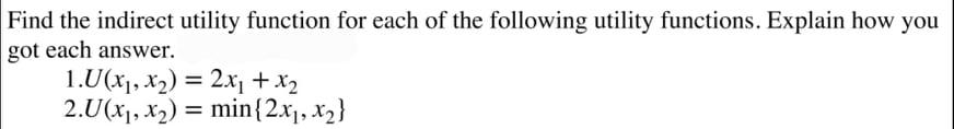 Solved Find the indirect utility function for each of the | Chegg.com