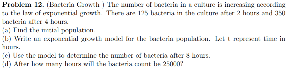 Solved Problem 12. (Bacteria Growth The number of bacteria | Chegg.com