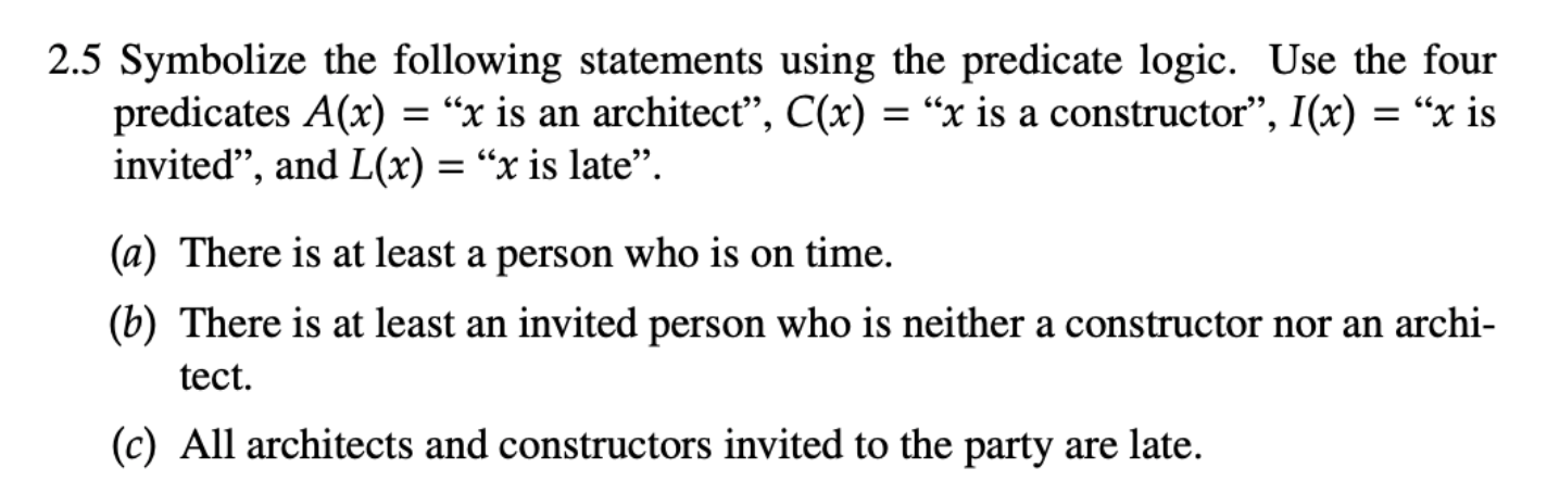 Solved 2.5 Symbolize the following statements using the | Chegg.com
