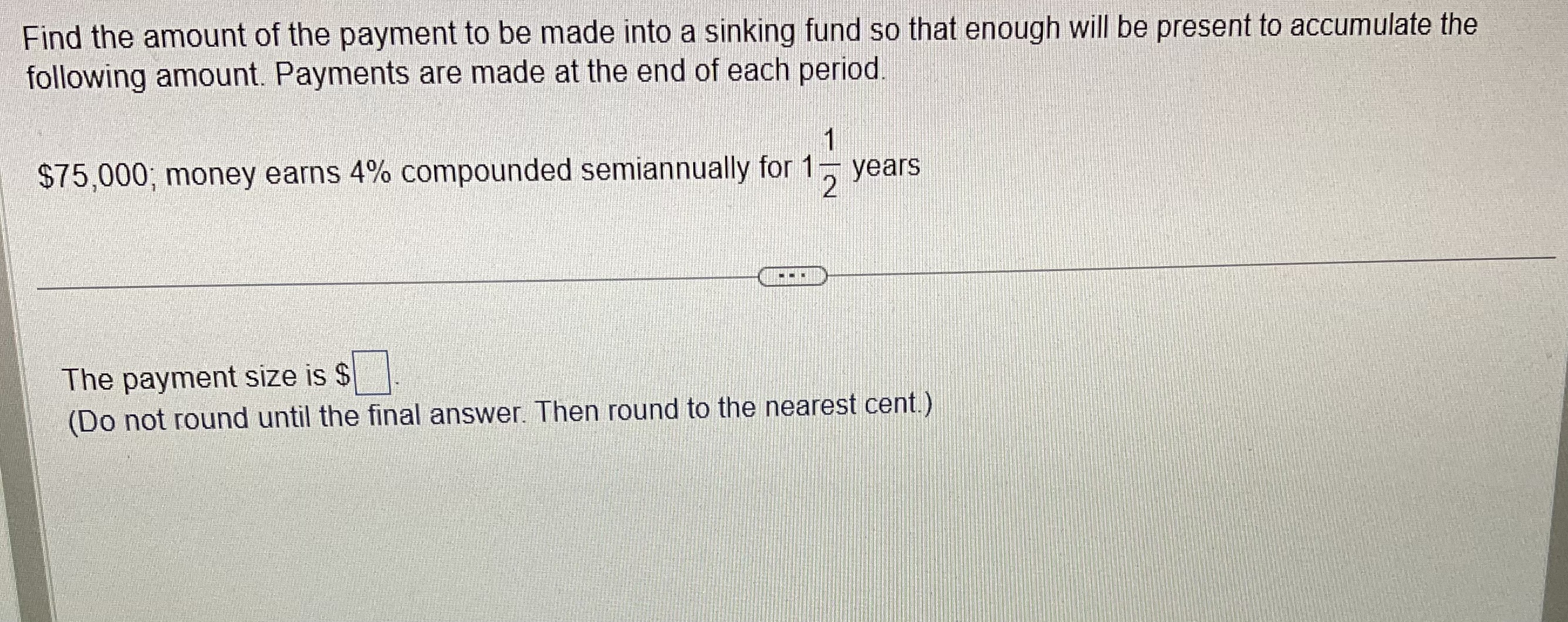 Solved Find the amount of the payment to be made into a | Chegg.com