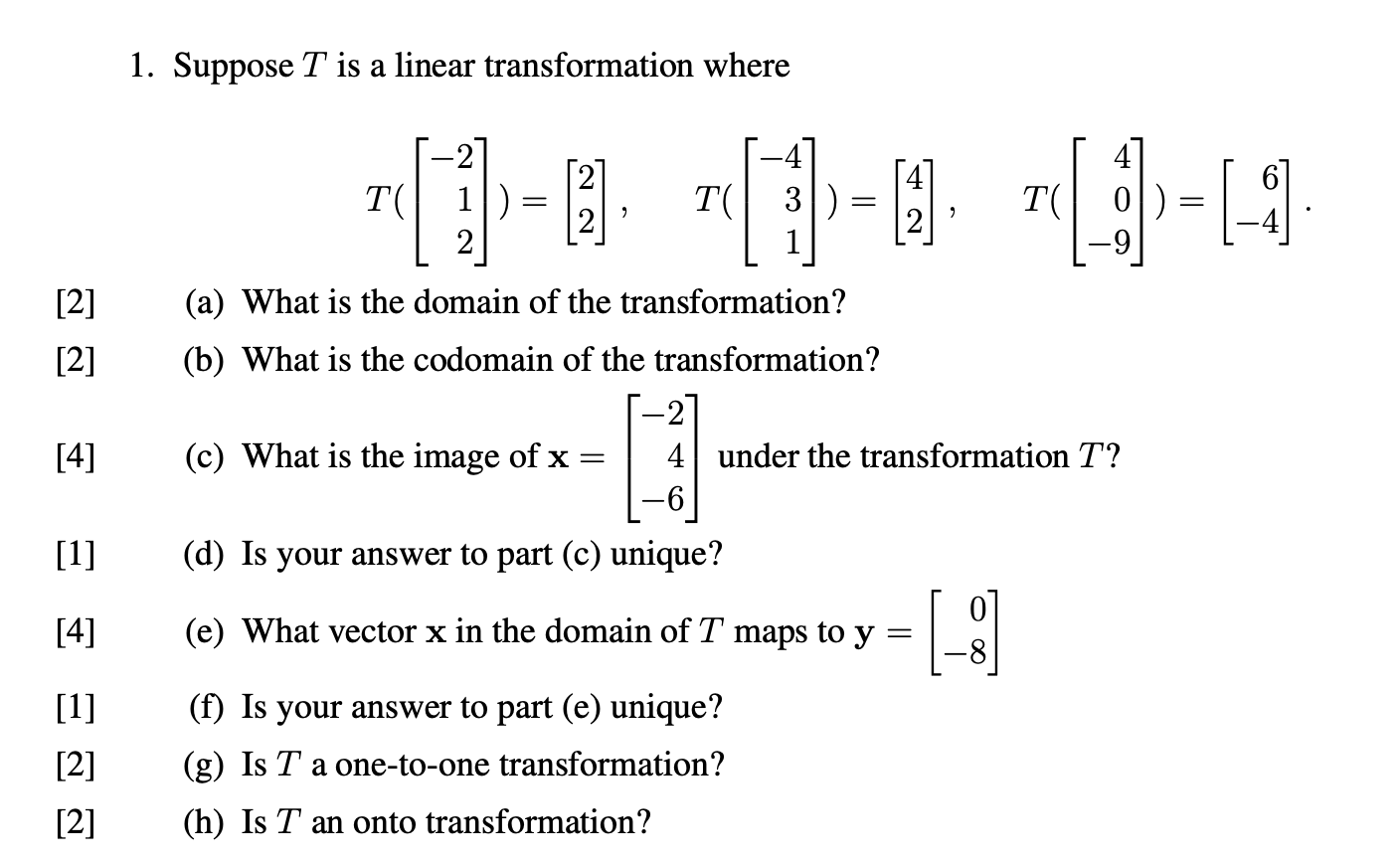Solved 1. Suppose T is a linear transformation where | Chegg.com