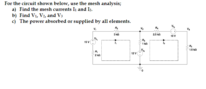 Solved For the circuit shown below, use the mesh analysis; | Chegg.com
