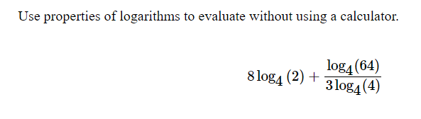 Solved Use properties of logarithms to evaluate without | Chegg.com