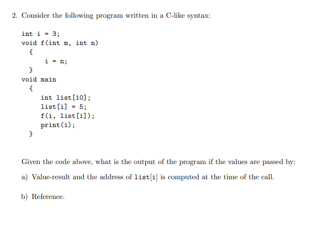 Solved 2. Consider the following program written in a C-like | Chegg.com