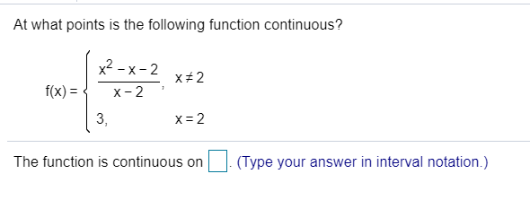 Solved At what points is the following function continuous? | Chegg.com