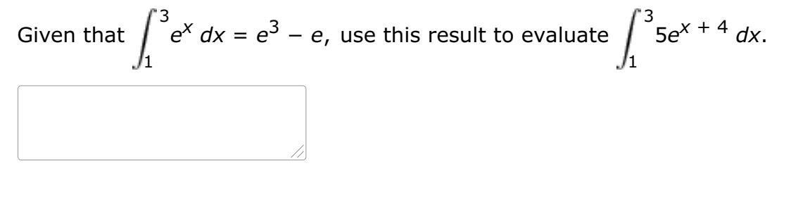 Solved 3 *3 Given that fet dx = ex dx = e3 – e, use this | Chegg.com