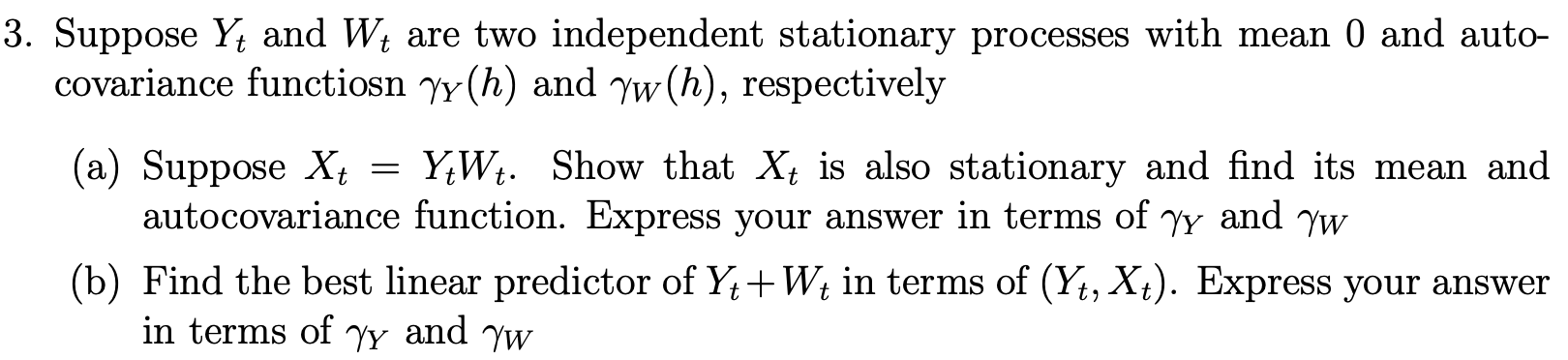 Solved Suppose Yt and Wt are two independent stationary | Chegg.com