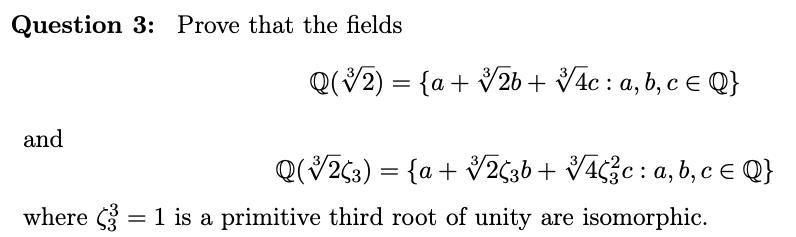 Solved Question 3: Prove that the fields | Chegg.com