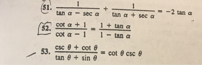Solved 51. tan ?-sec ? tan ? + sec ? cot ? 1 1+tan ? cot ?-1 | Chegg.com