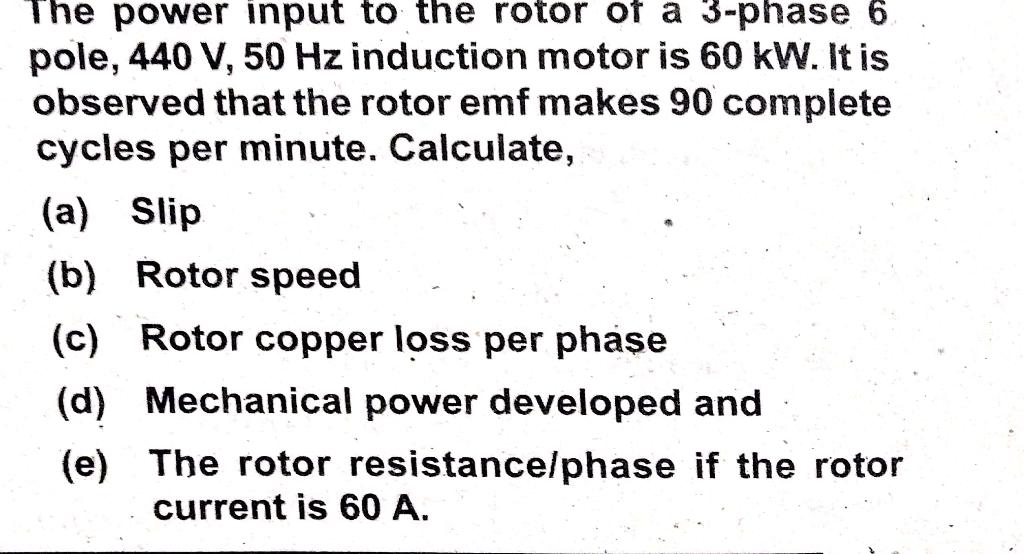 Solved The power input to the rotor of a 3-phase 6 pole, 440 | Chegg.com