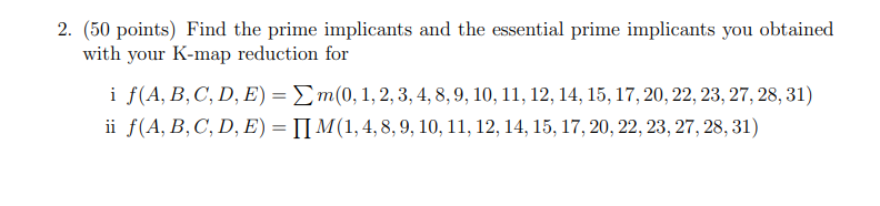 Solved 2. (50 points) Find the prime implicants and the | Chegg.com