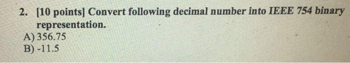 Solved Convert following decimal number into IEEE 754 binary | Chegg.com