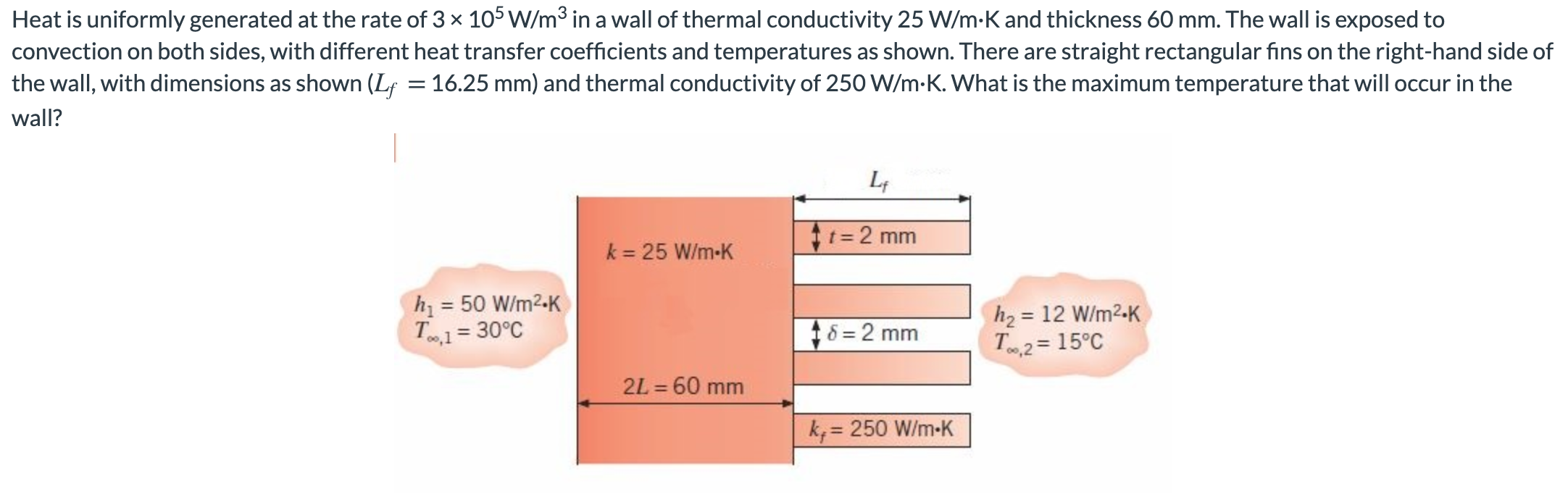 Solved -Determine the value of fin efficiency. -Determine | Chegg.com
