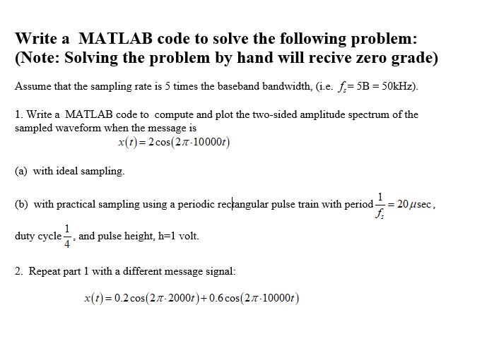 Solved Write a MATLAB code to solve the following problem: | Chegg.com
