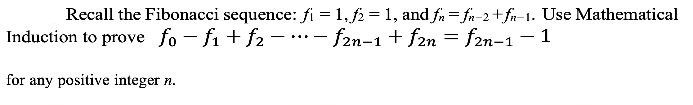 Solved Recall the Fibonacci sequence: f1=1,f2=1, and | Chegg.com