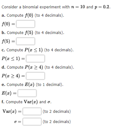 Solved Consider a binomial experiment with n = 10 and p=0.2. | Chegg.com