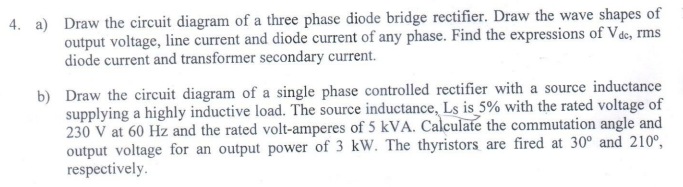 Solved 4. a) Draw the circuit diagram of a three phase diode | Chegg.com