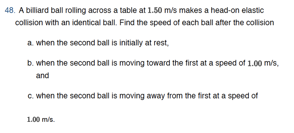 Solved 48. A billiard ball rolling across a table at 1.50 | Chegg.com