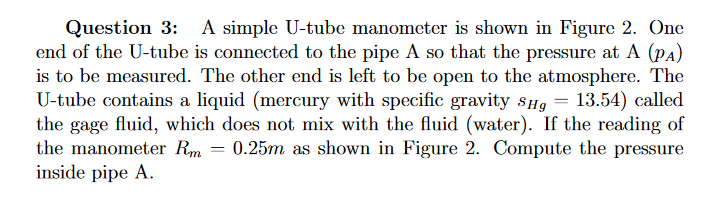 Solved Question 3: A simple U-tube manometer is shown in | Chegg.com