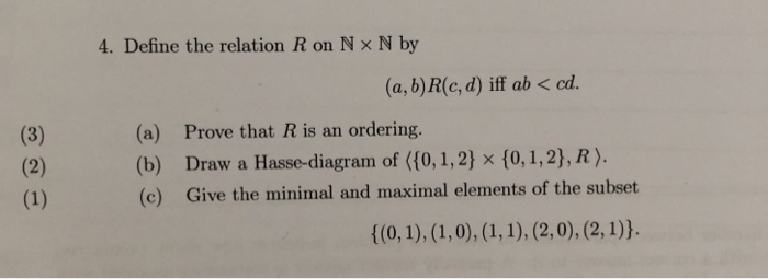 Solved 4. Define the relation R on N x N by (a, b) R(c, d) | Chegg.com