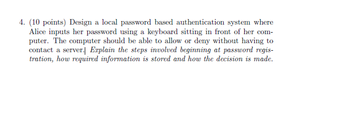Solved 4. (10 points) Design a local password based | Chegg.com